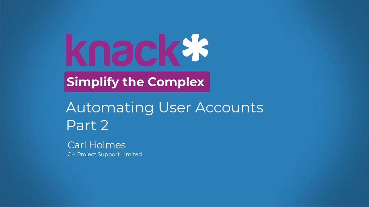 Automating User Accounts - Part 2 - Knack Database
