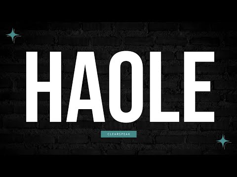 How to Pronounce Haole in English