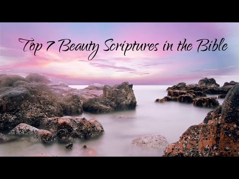 Top 7 Beauty Scriptures in the Bible