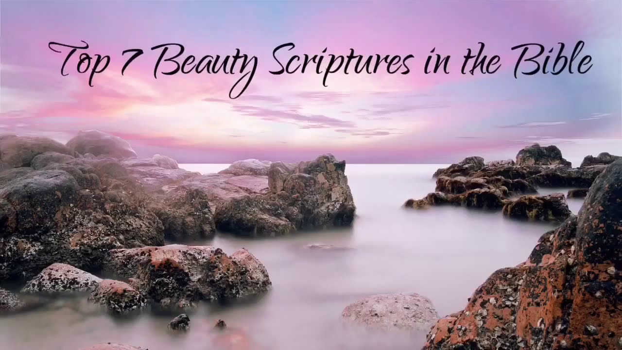 Top 7 Beauty Scriptures in the Bible