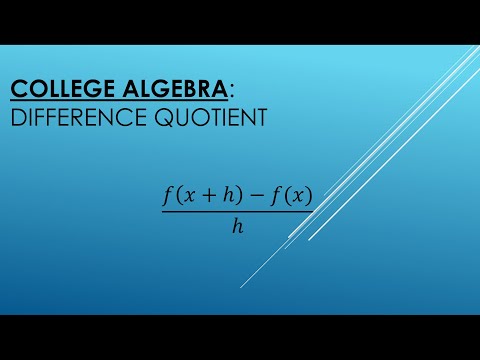 College Algebra- Difference Quotient