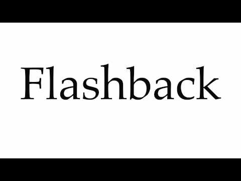 How to Pronounce Flashback