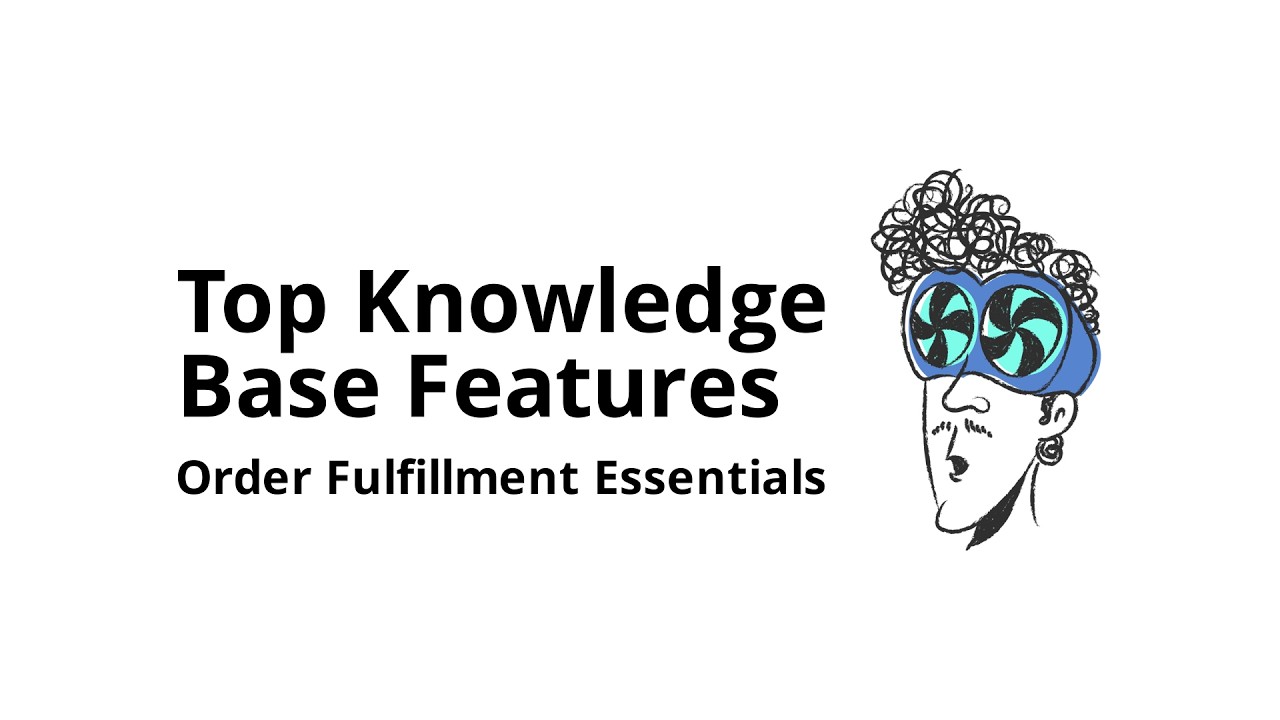 Which knowledge base software features matter most for order fulfillment (ranked by impact)?