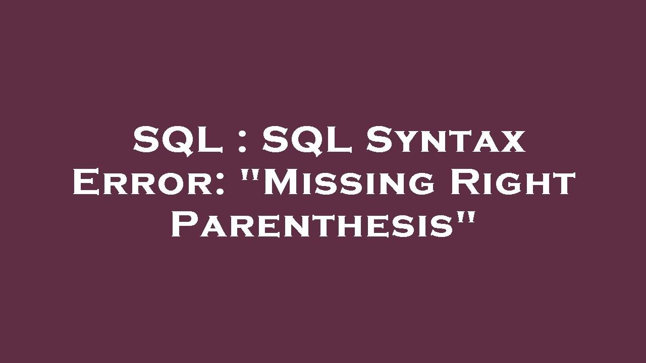 SQL : SQL Syntax Error: 