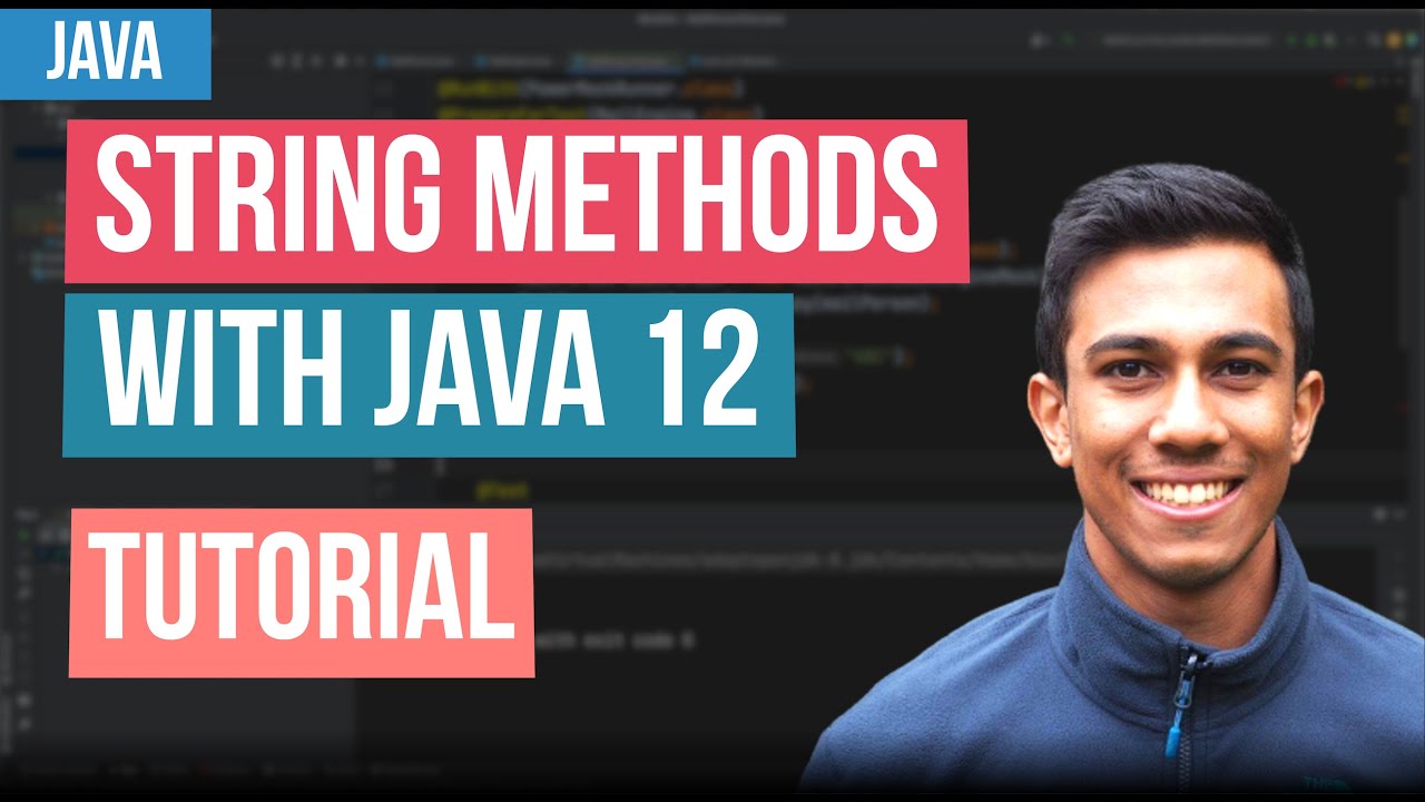 How Java 12 enhanced the String class - Tutorial