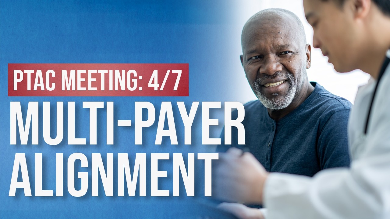 PTAC | Improving Multi-Payer Alignment Session 3 | February 23, 2026 | 4/7