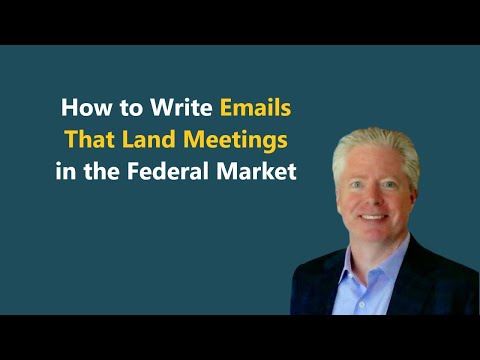 How to Write Emails That Land Meetings with Federal Buyers | Government Contracting
