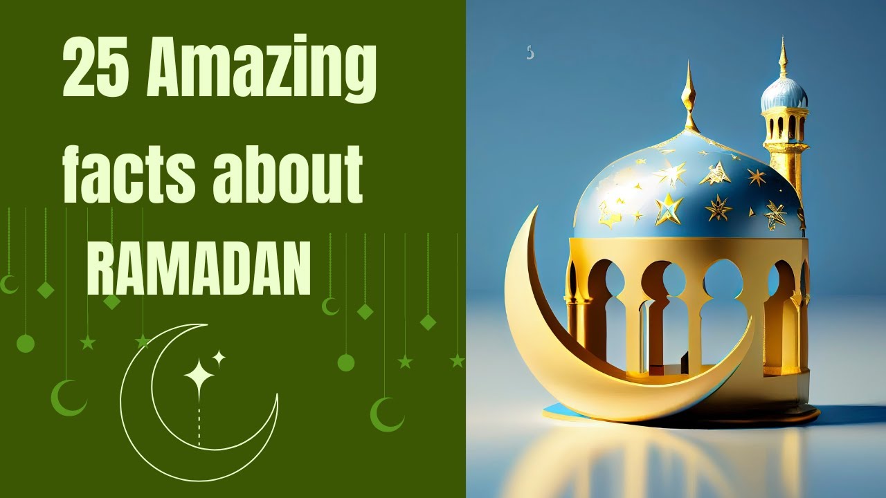 25 Fascinating Facts About Ramadan 2023 | Ramadan | Ramadan 2023 | Ramadan facts | the fact feed