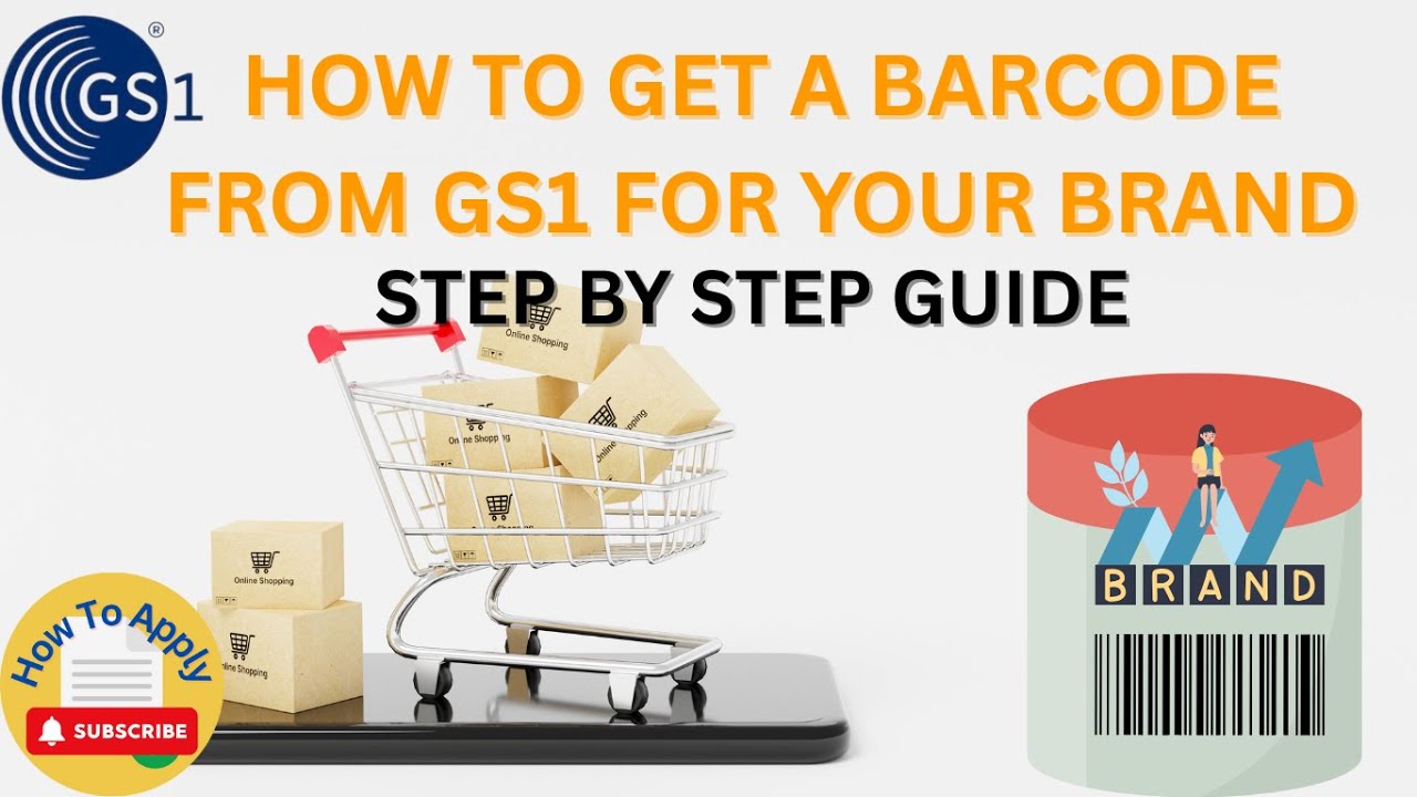 HOW TO GET A BARCODE FROM GS1 FOR YOUR BRAND