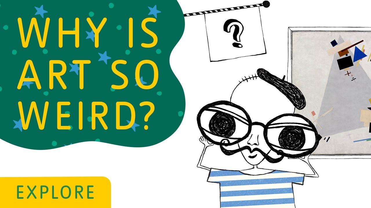 Why is Art so Weird? | Tate Kids