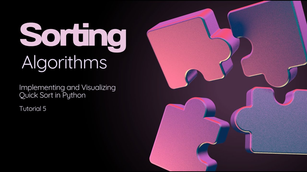 Implementing and Visualizing Quick Sort in Python