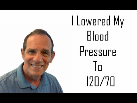 I Lowered My Blood Pressure to 120/70