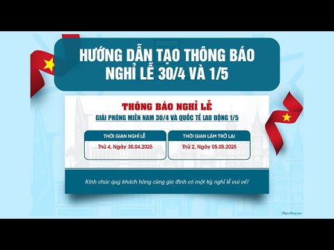 Hướng dẫn tạo thông báo nghỉ lễ 30/4 và 1/5 bằng công cụ online siêu đơn giản