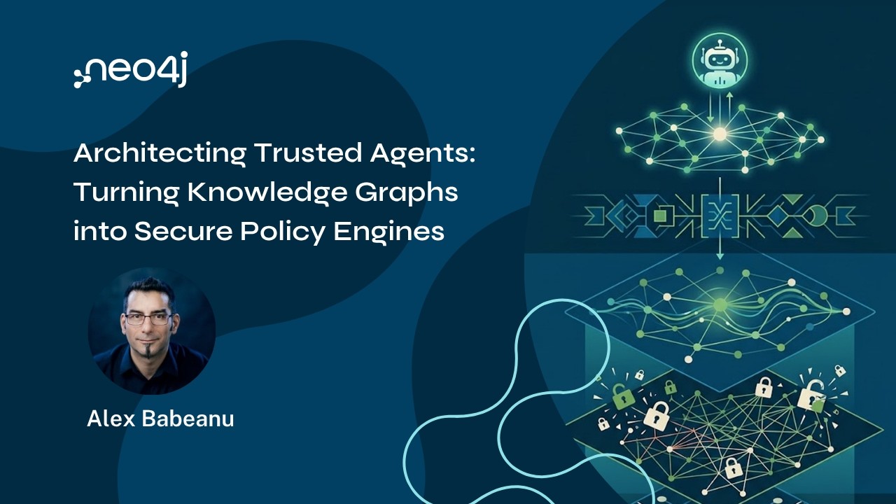 Video: Architecting Trusted Agents: Turning Knowledge Graphs into ...