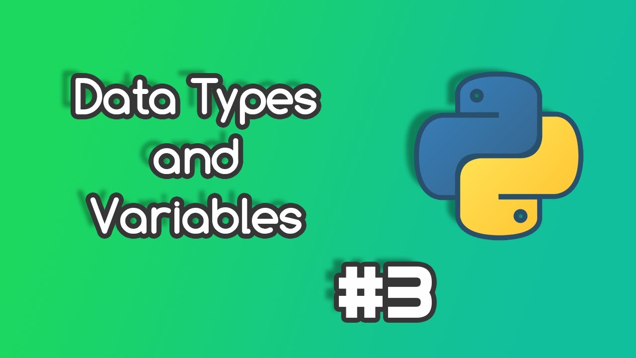 Python Tutorial #3 - Data Types and Variables