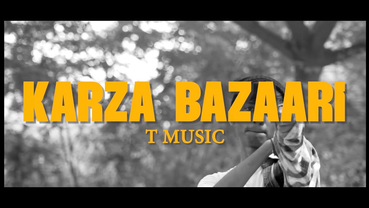 T MUSIC -KARJA BAZARI [ OFFICIAL MUSIC VIDEO ] PROD BY APY