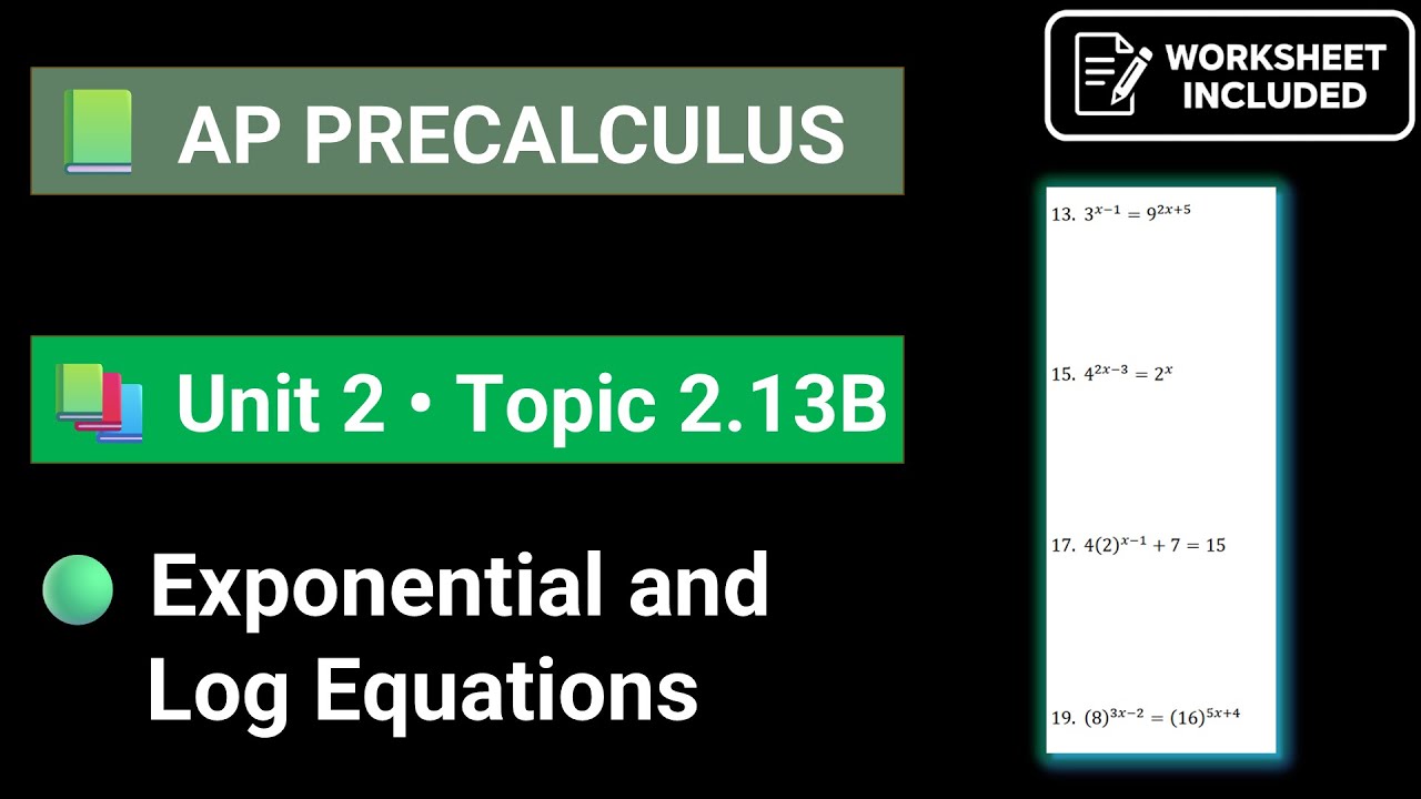 AP Precalculus Unit 2 Topic 2.13B Exponential and Logarithmic Equations and Inequalities