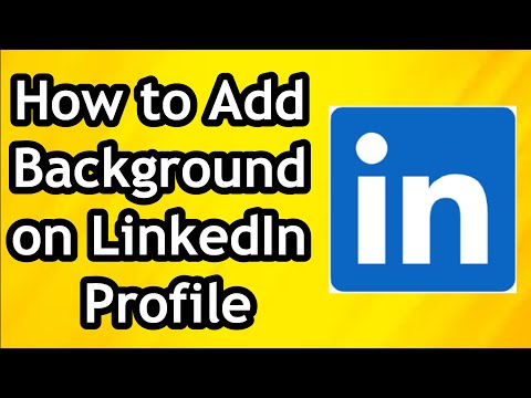 How to Add Background on LinkedIn Profile
