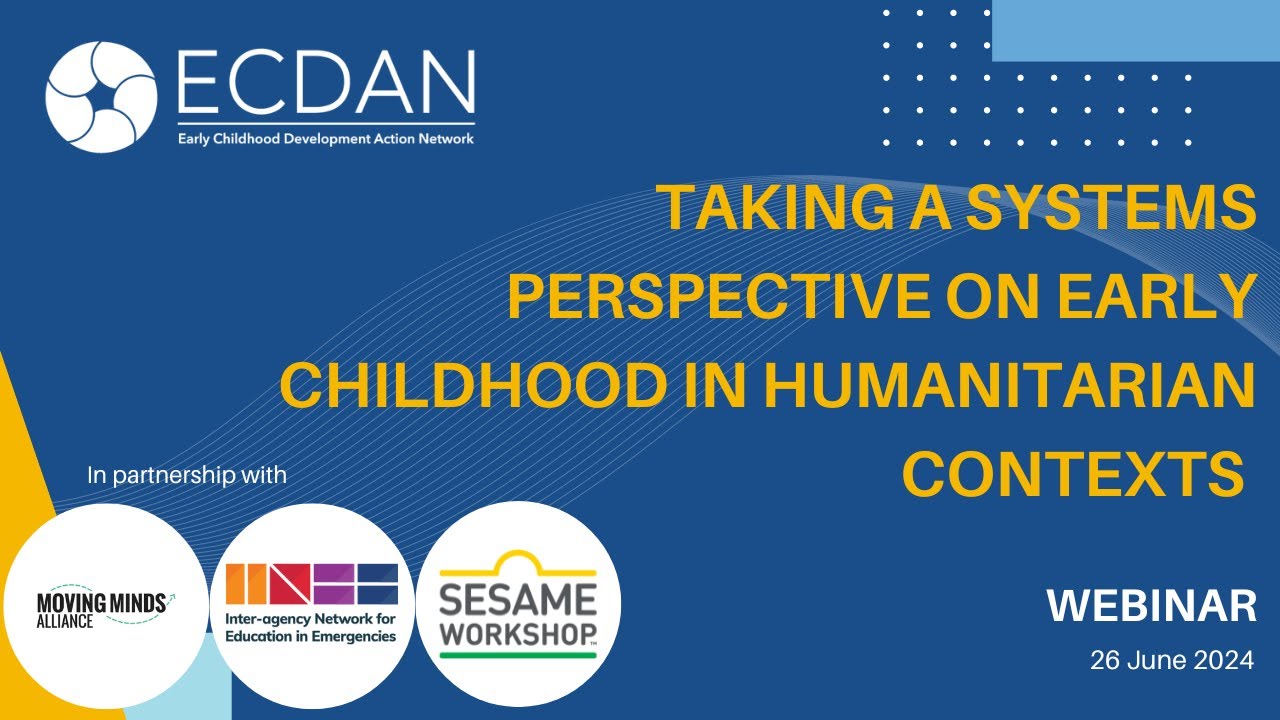 Taking a Systems Perspective on Early Childhood in Humanitarian Contexts - ECDAN