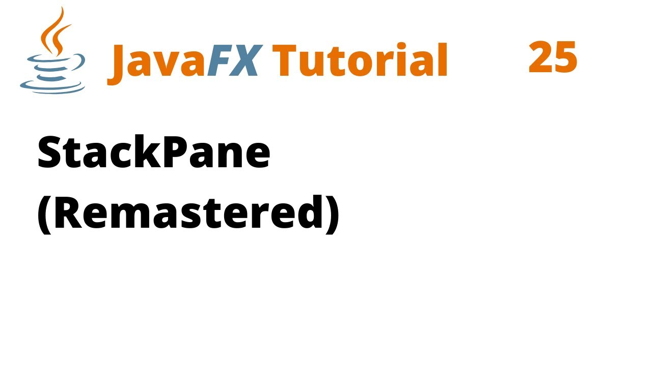 JavaFX Tutorial 25 - StackPane (Remastered)