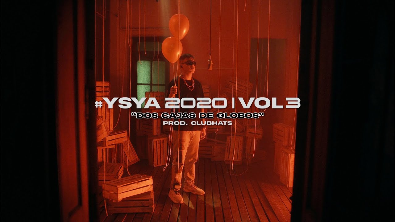YSY A - Dos cajas de globos (prod. Club Hats) | #YSYA2020 Vol. 3