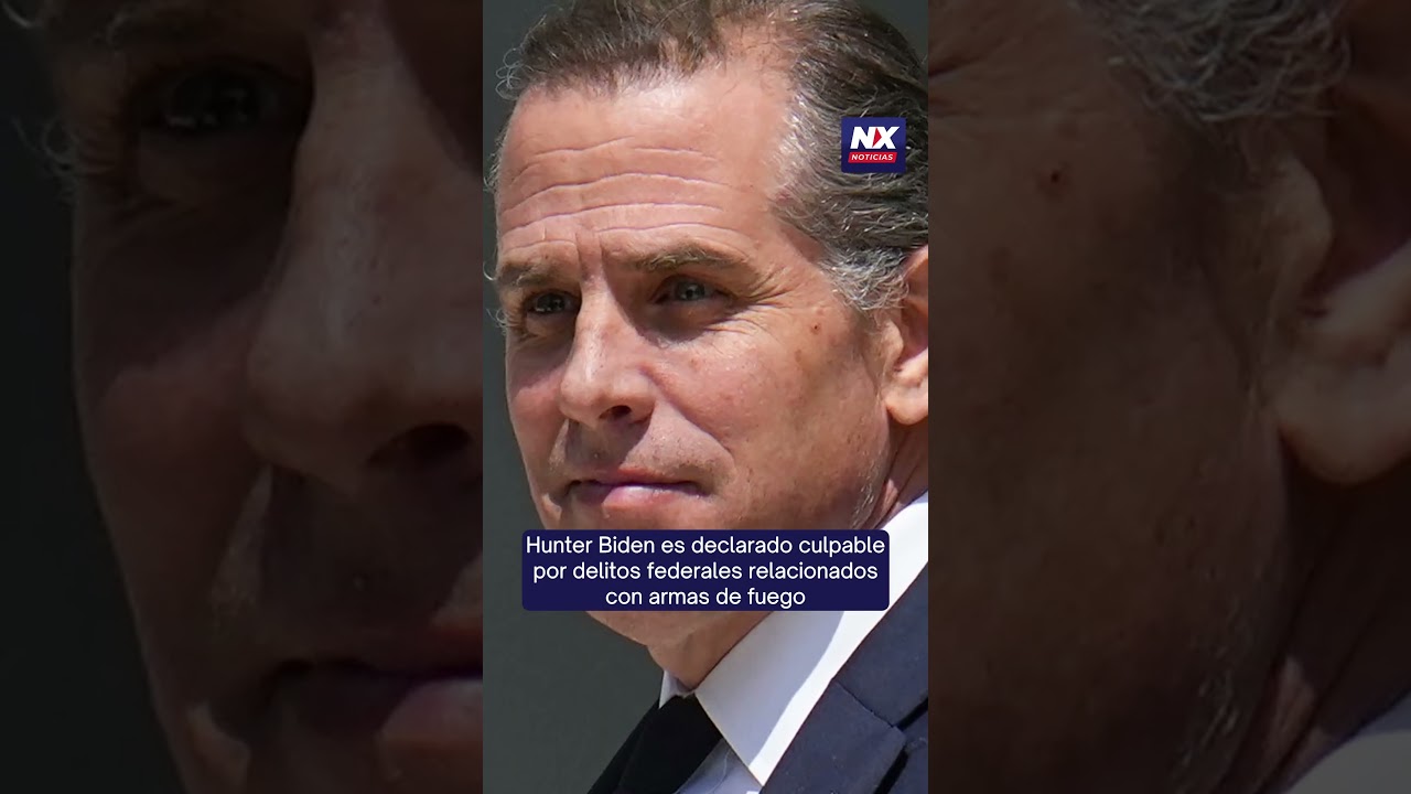 Hunter Biden es declarado culpable por delitos federales relacionados con armas de fuego.
