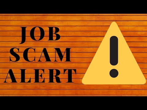 JOB SCAM ALERT!! Job seekers BEWARE! Don't get taken advantage of. Work From Home Scams.