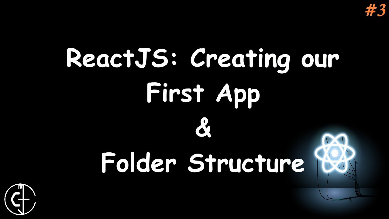 #3 ReactJS: Creating First React App and Folder Structure