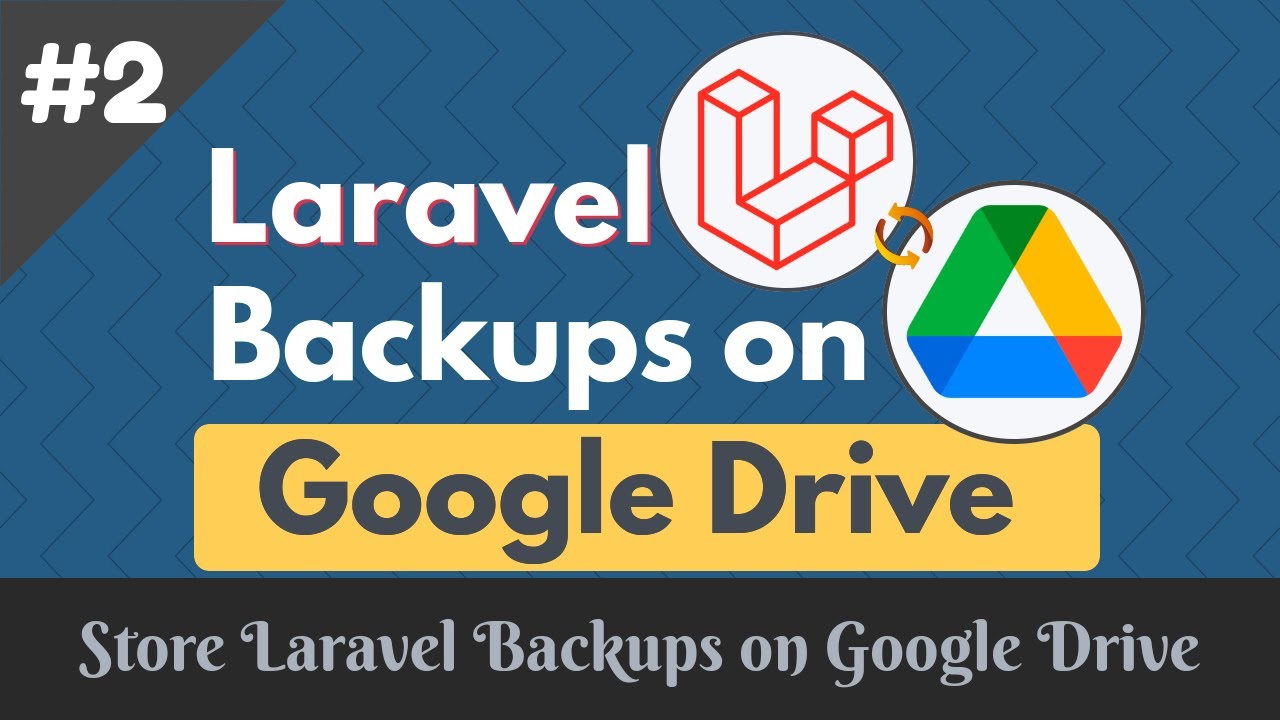 How To Setup Laravel Backup On Google Drive? | Qirolab