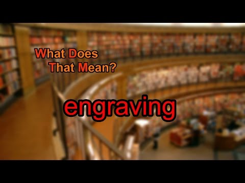 What does engraving mean?