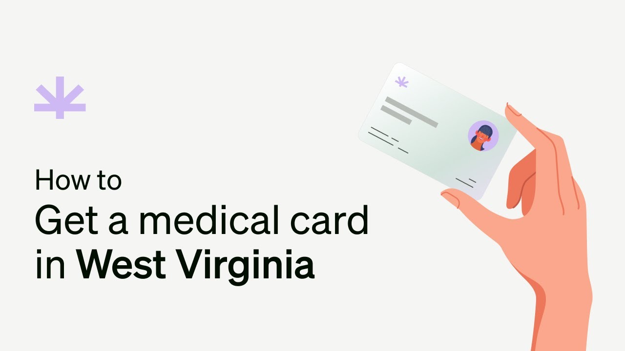 Get a West Virginia Medical Marijuana Card Online