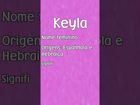 KEYLA - SIGNIFICADO E ORIGEM DO NOME [SHORTS]