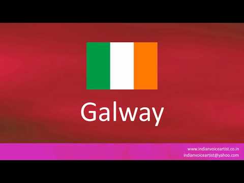 How to pronounce "Galway". (City in Ireland)