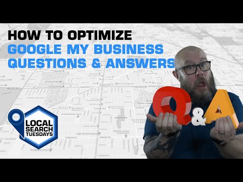 How to optimize Google My Business Questions & Answers