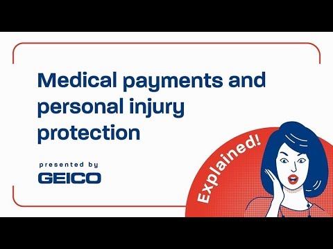 What do Medical Payments and Personal Injury Protection cover? - GEICO