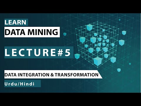 Data mining | Data integration and transformation | Lecture #5