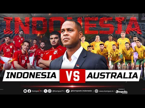 BREAKING NEWS - Jelang Laga Indonesia VS Australia Kualifikasi Piala Dunia 2026