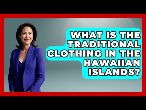 What Is The Traditional Clothing In The Hawaiian Islands? - The Geography Atlas