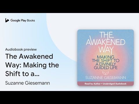 The Awakened Way: Making the Shift to a… by Suzanne Giesemann · Audiobook preview