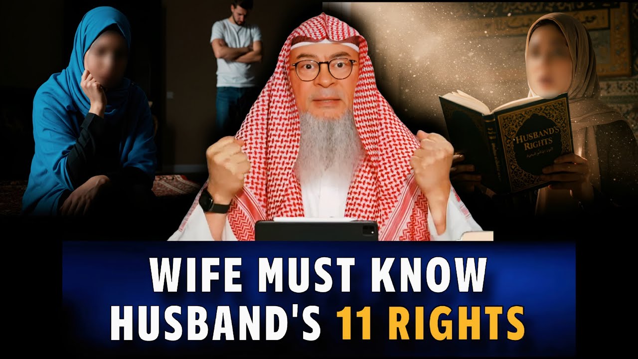 11 Rights Of A Husband Over His Wife In Islam || Assim Al Hakeem || Sheikh Asim