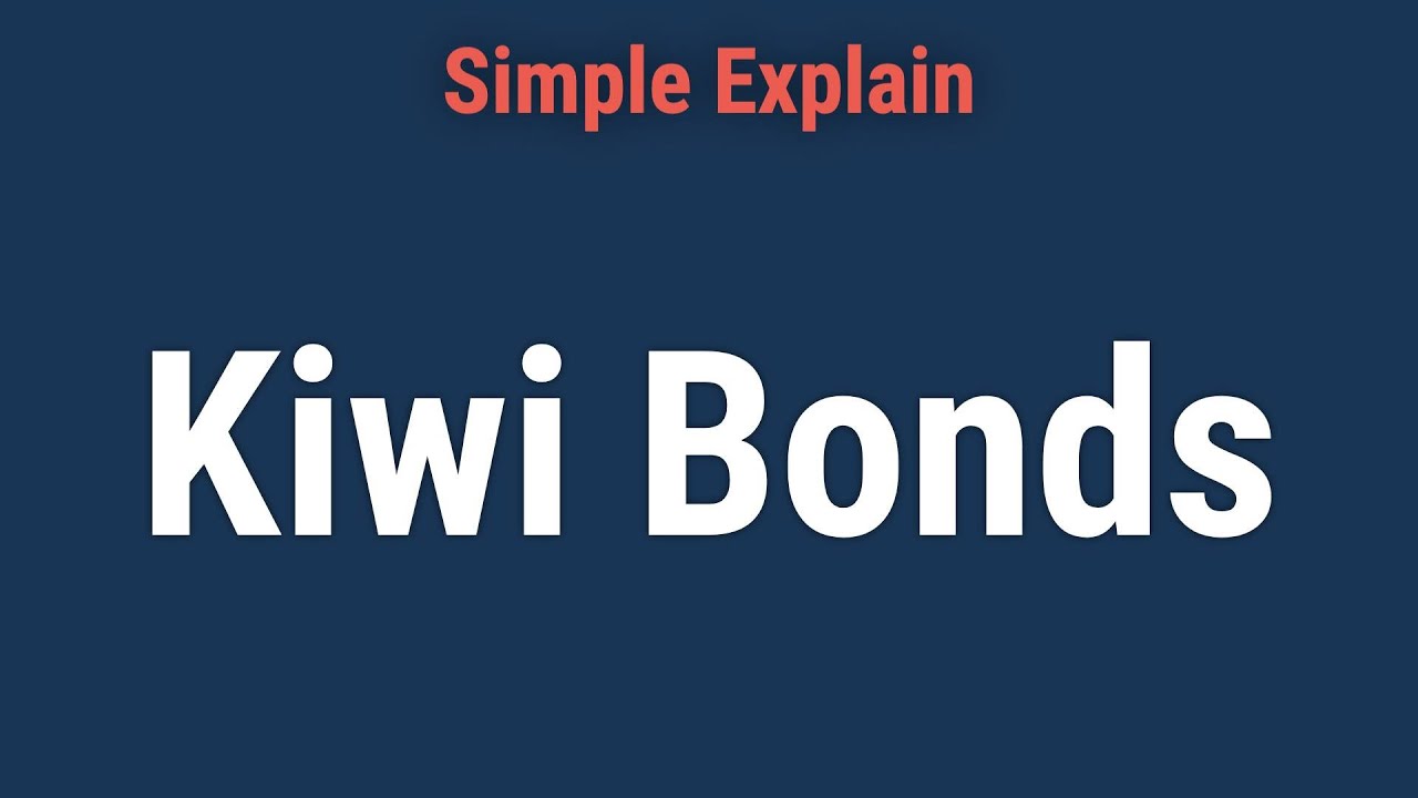 Kiwi Bonds Explained