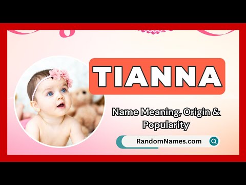 Tianna - Baby Girl Name Meaning, Origin & Popularity - RandomNames.com