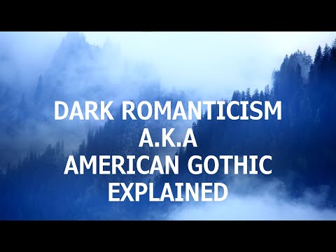 DARK ROMANTICISM EXPLAINED: Context, Authors, Aesthetics, and Beliefs
