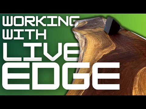 Live Edge: Tips and tricks to working with Live Edge Slab