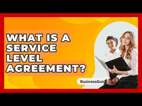 What Is A Service Level Agreement? - BusinessGuide360.com