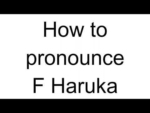 How to Pronounce F Haruka (Japanese)