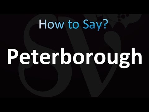 How to Pronounce Peterborough