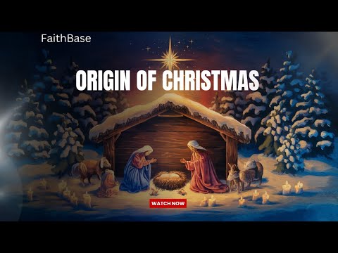 Origin of Christmas | What is Christmas | Significance of Christmas in the life of Christians.