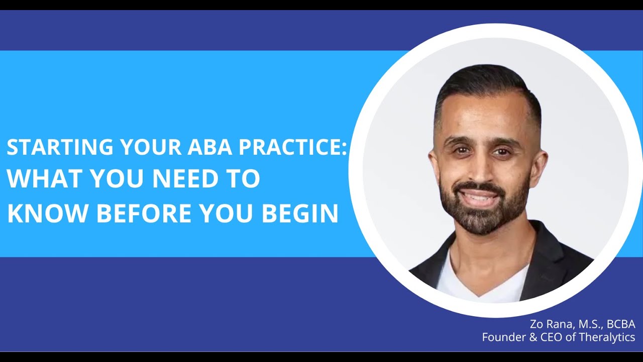 Starting Your ABA Practice: What You Need to Know Before You Begin