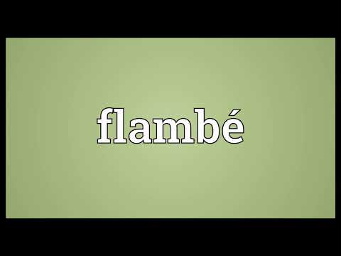 Flambé Meaning